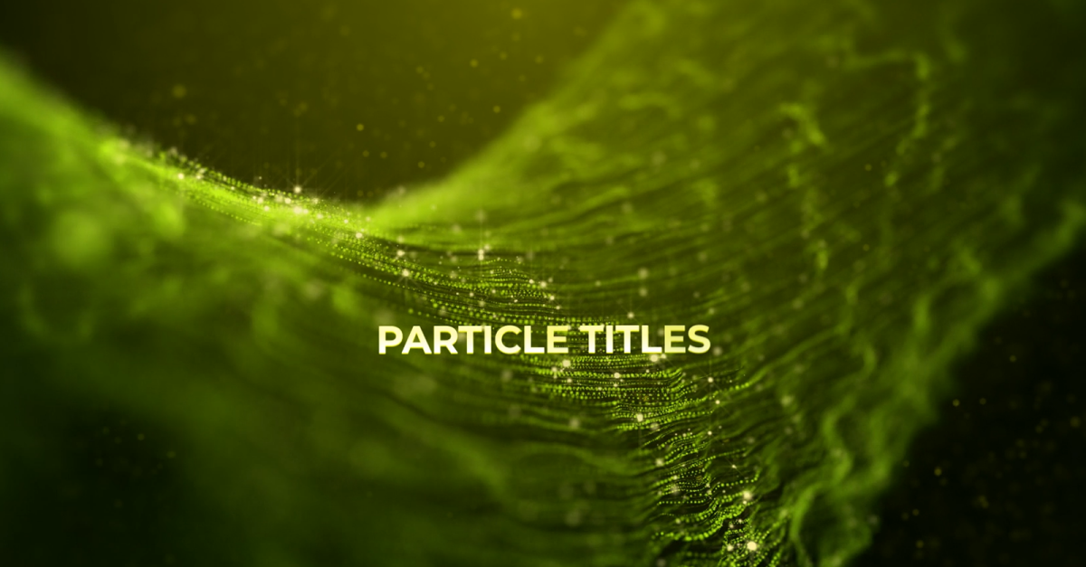 Particles Titles Motion Graphics Template - TemplateMonster