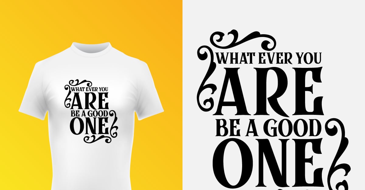 Be A Good One Typographic T-Shirt Template SVG Design