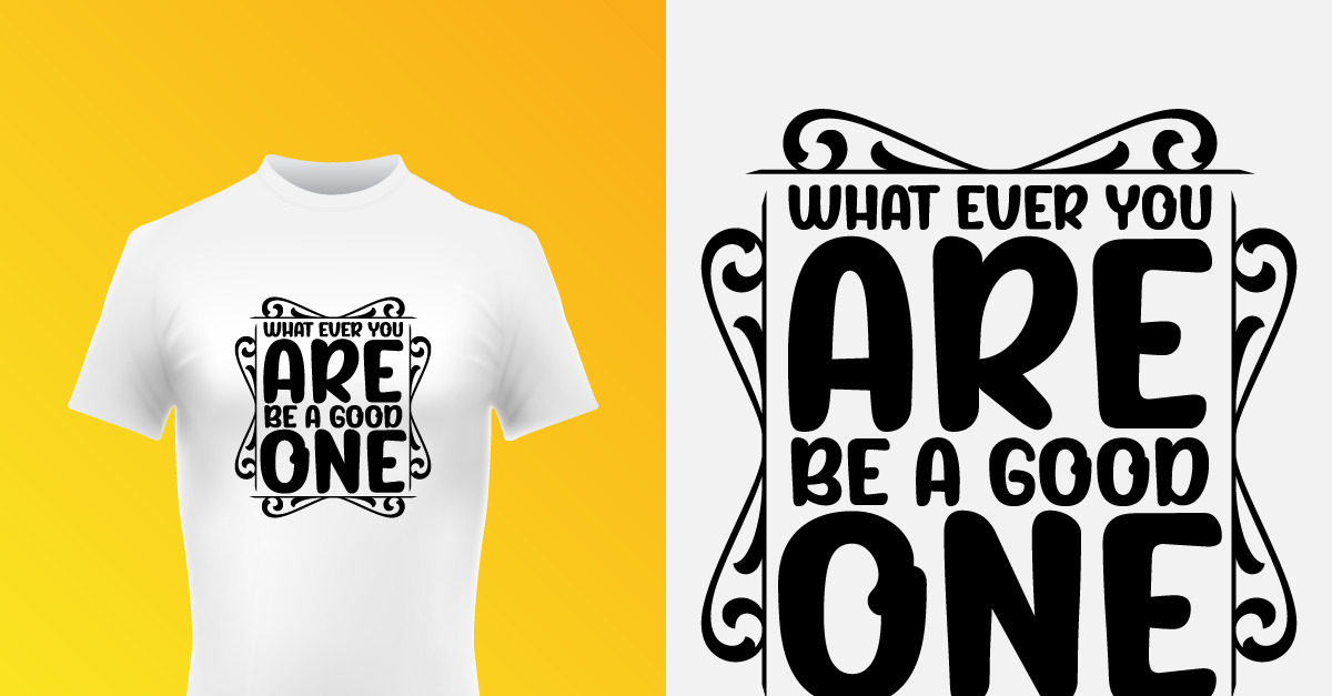 Seien Sie ein guter typografischer T-Shirt-Entwurf SVG-Vorlage