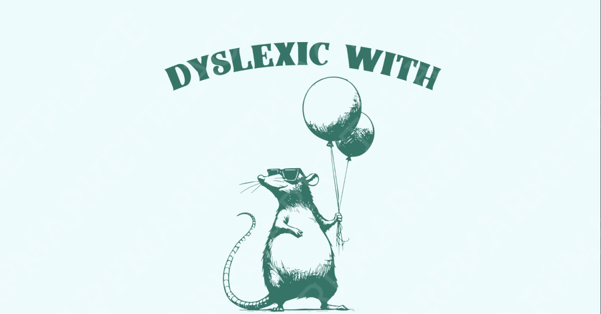 Dyslexia Funny PNG SVG, Dyslexic With Tassive Mits Design, Dyscalculia ...