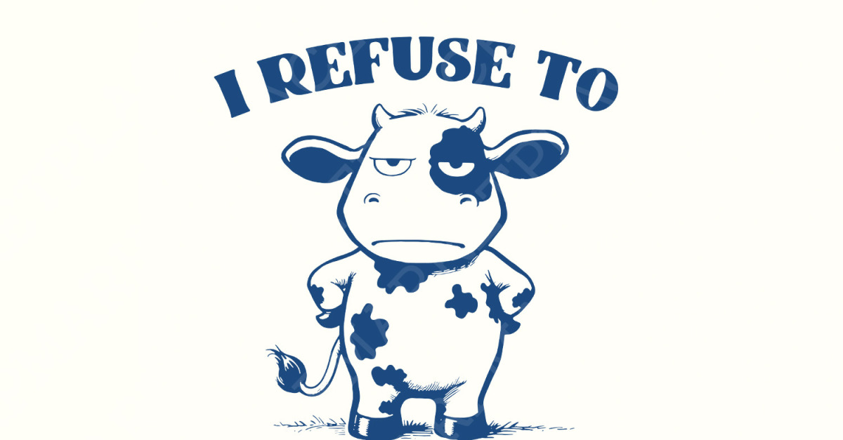 I Refuse to Tolerate Lactose Png, Dairy Free Cow , Funny Cottage Core ...