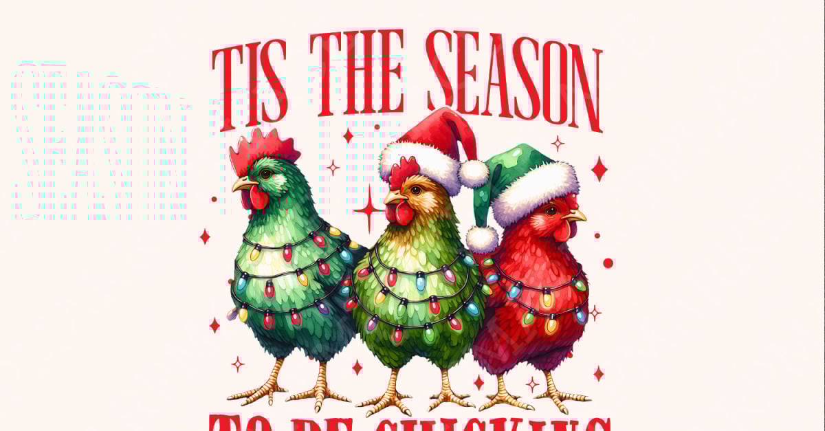 Tis the Season to be Chicking PNG, Christmas PNG, Funny Christmas ...