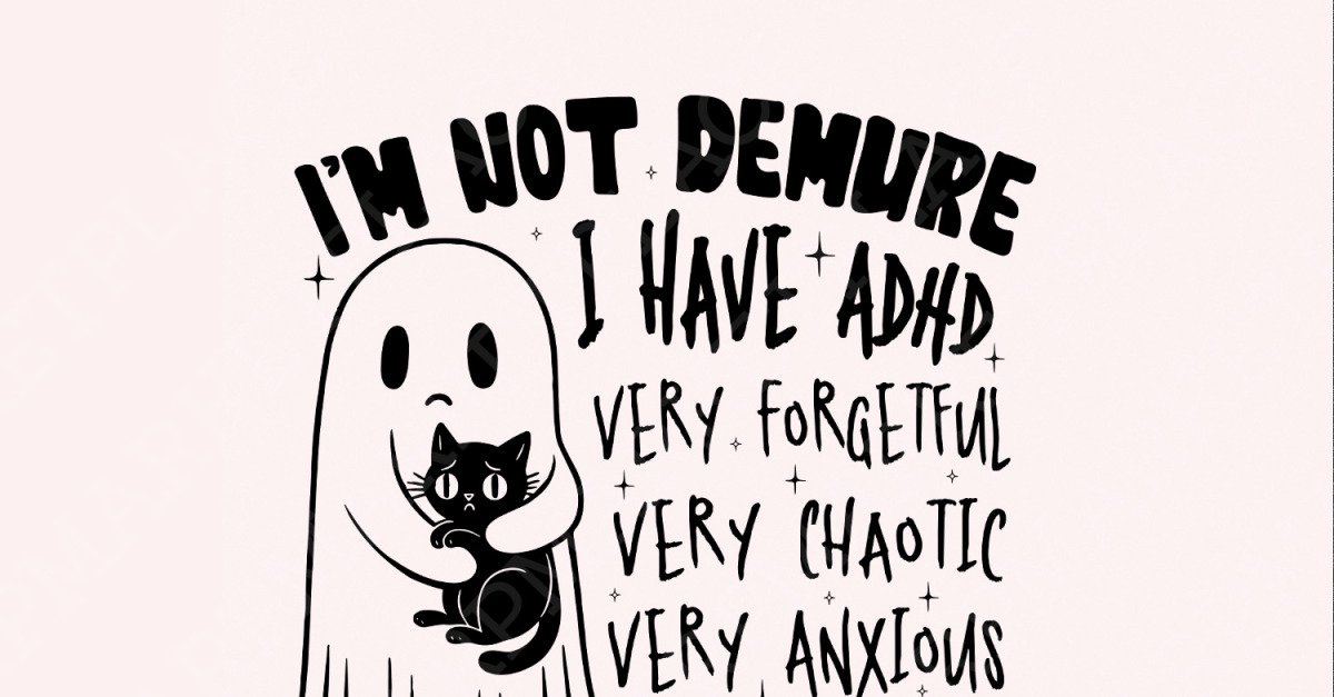 I’m Not Demure, I have Adhd PNG, Trendy PNG, Sublimation png, Digital ...