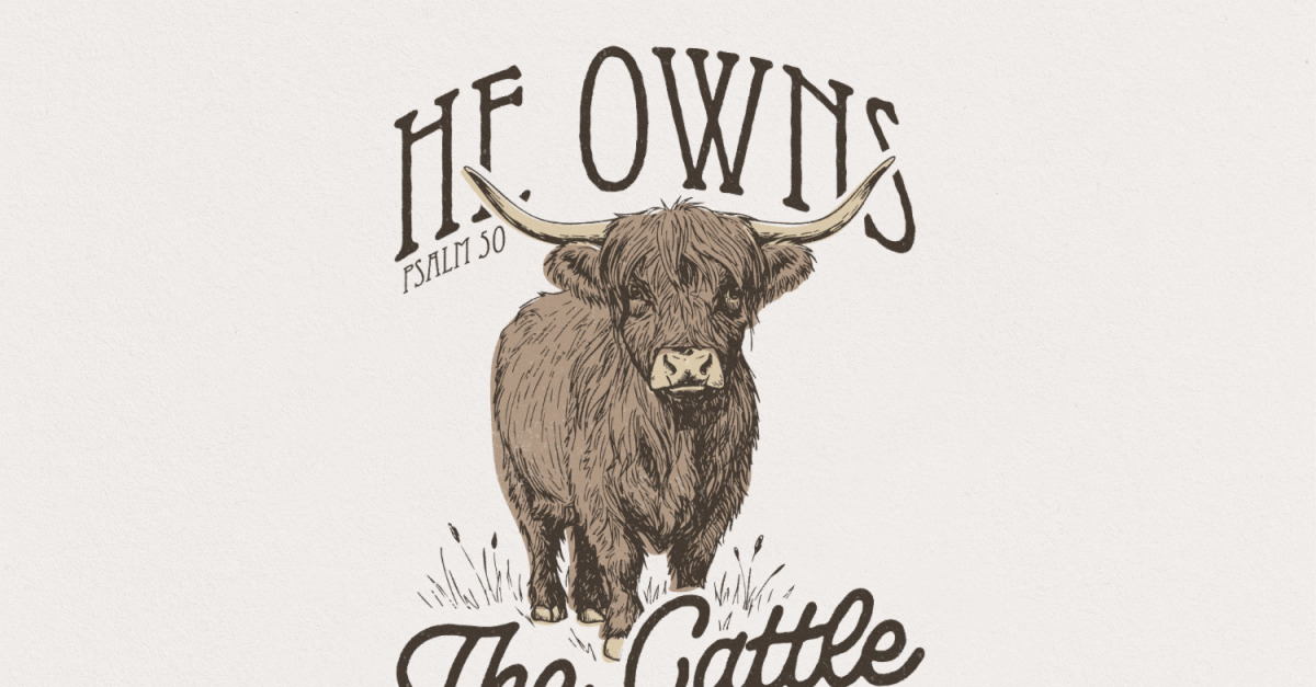 He Owns The Cattle On A Thousand Hills PNG, Christian PNG, Bible Quotes ...