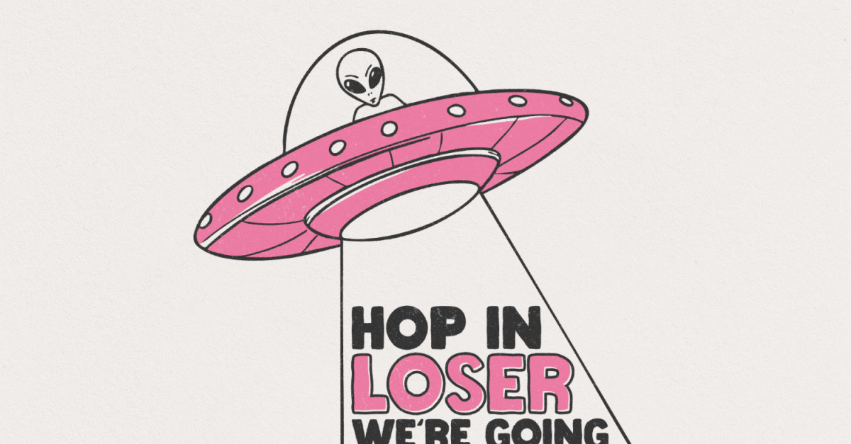 Hop In Loser We're Going Insane PNG, Trendy Alien PNG, Popular Anxiety ...