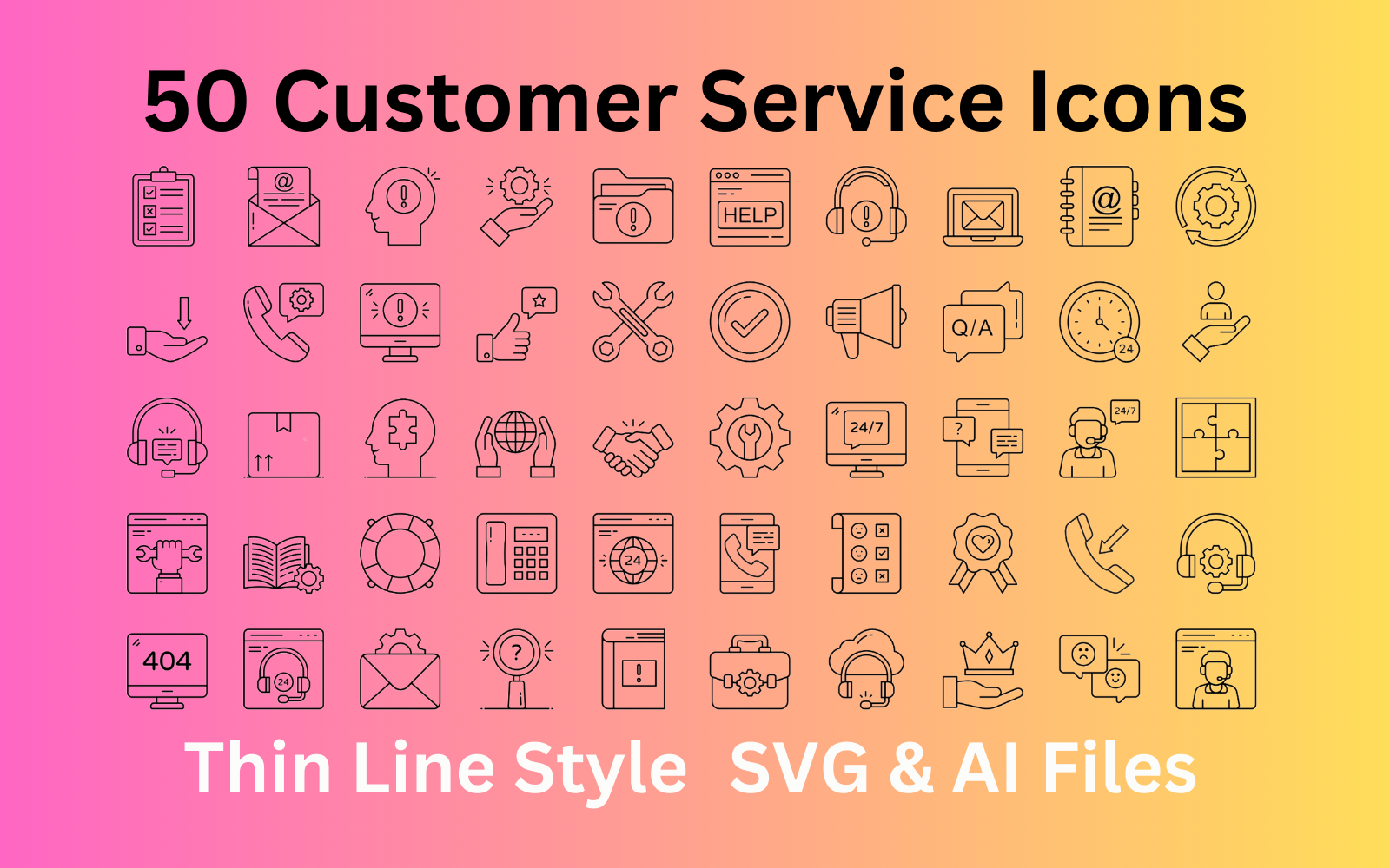 Customer Service Icon Set 50 Outline Icons - SVG And AI Files