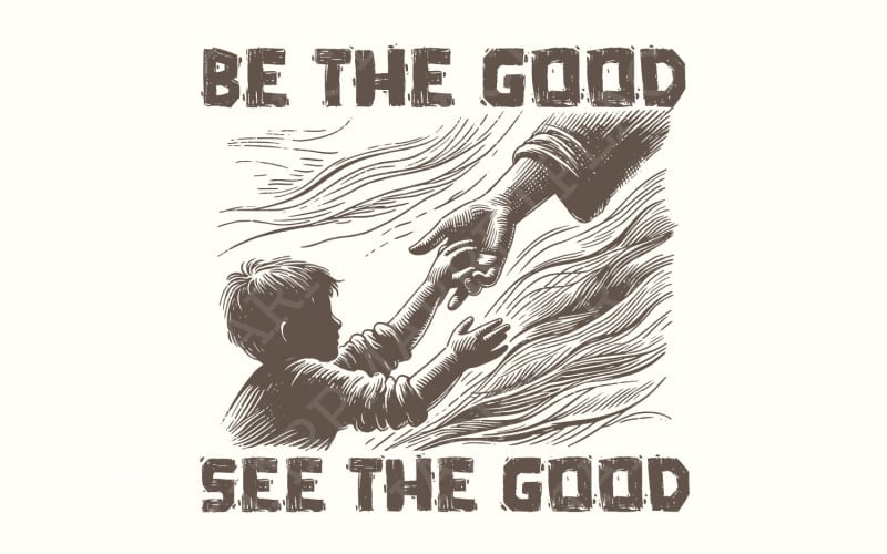 Be the Good See the Good Inspirational PNG, Digital Download ...