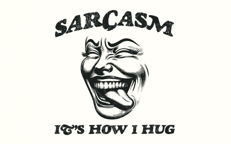 Sarcasm It's How I Hug PNG, Sarcastic PNG, Funny Quote png, Snarky PNG ...