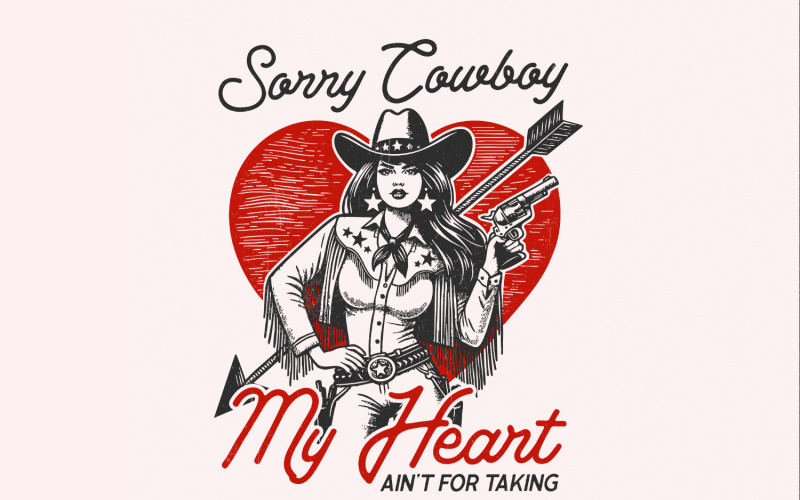 Sorry Cowboy, My Heart Isn't For the Taking, Western PNG Digital ...