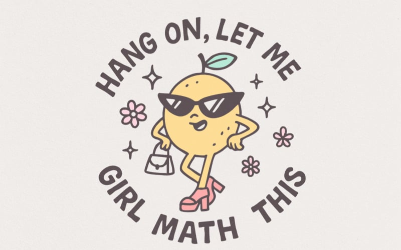 Hang On Let Me Girl Math This PNG, Funny Girl Math Meme Lemon Digital ...
